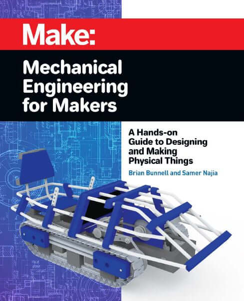 Make: Mechanical Engineering for Makers - Print